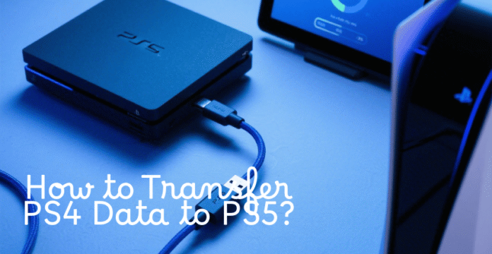 How to Transfer PS4 Data to PS5? Moving Games, Saves